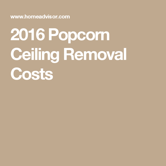 Cost To Remove Popcorn Ceiling – Homegardensmart.com